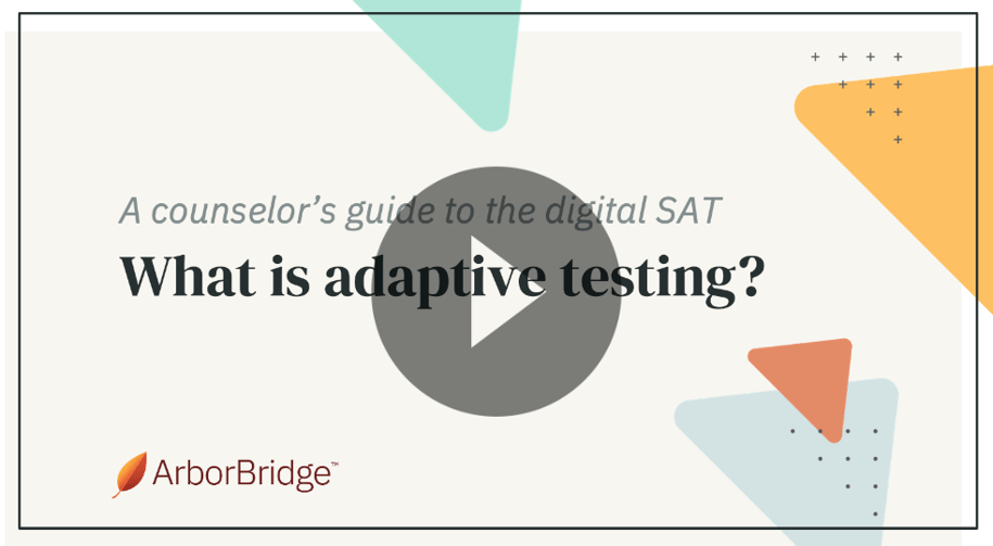 A counselor's guide to the SAT: What is adaptive testing?